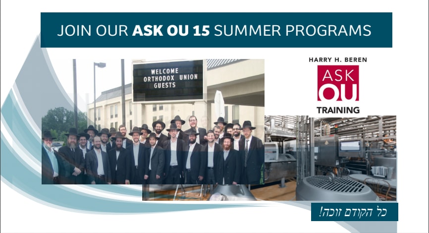 JOIN OUR ASK OU 15 SUMMER PROGRAMS - OU Kosher Certification
