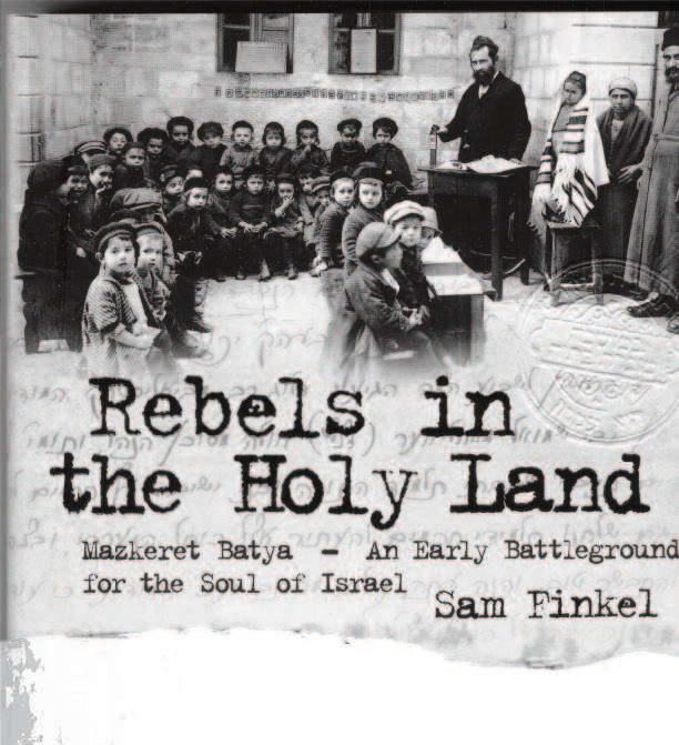 Rebels in the Holy Land - Jewish Action