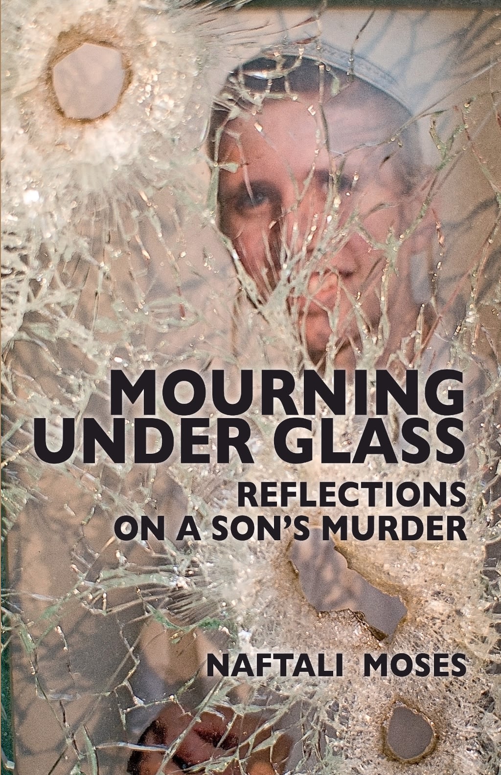 Mourning Under Glass: Reflections on a Son’s Murder - Jewish Action