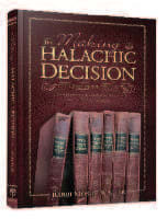 The Making of a Halachic Decision - Jewish Action