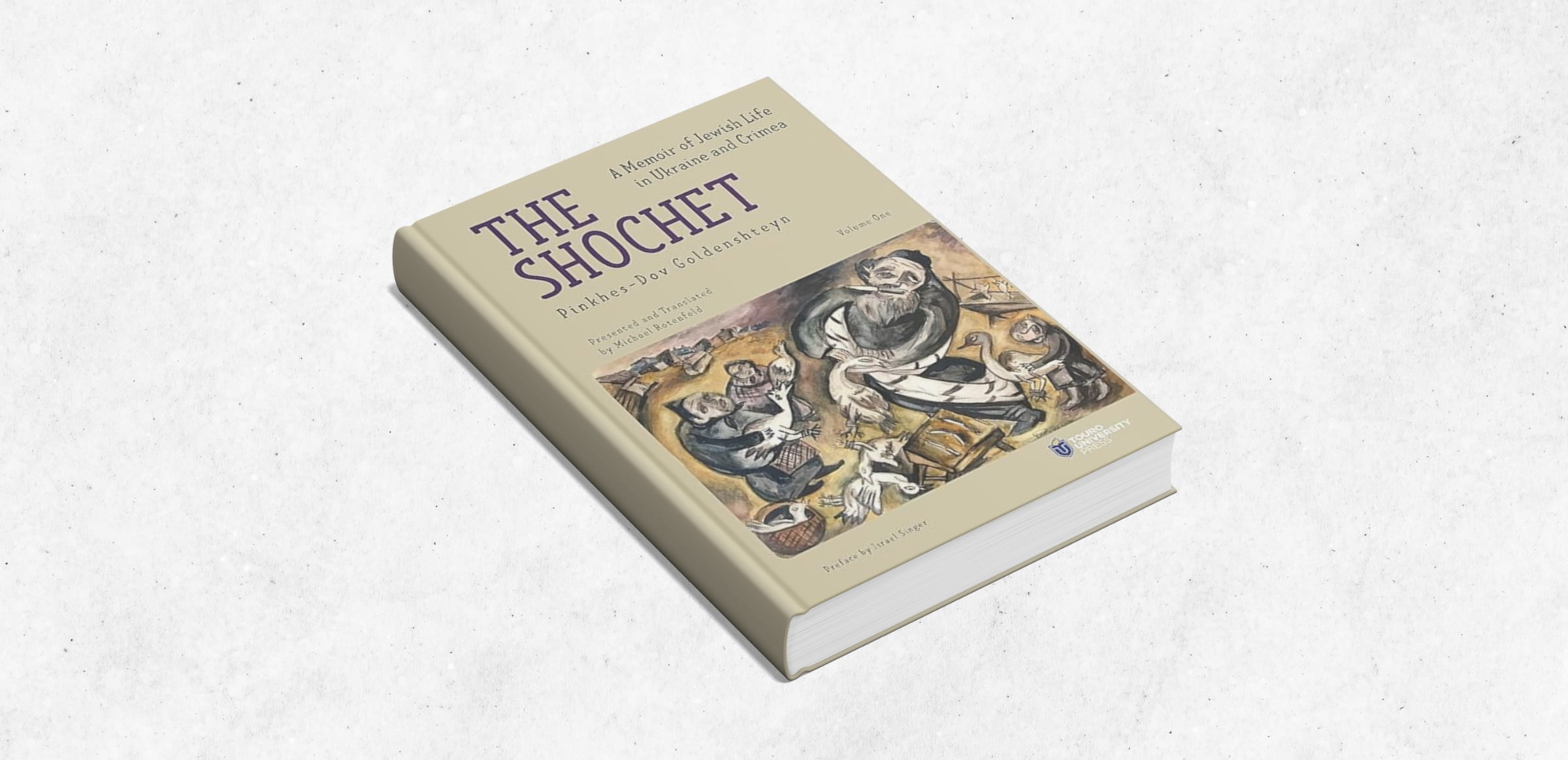 The Shochet (Vol. 1): A Memoir of Jewish Life in Ukraine and Crimea ...