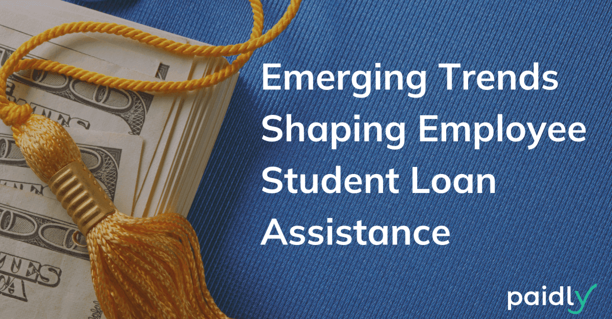 5 Trends Transforming Employee Loan Assistance | Paidly