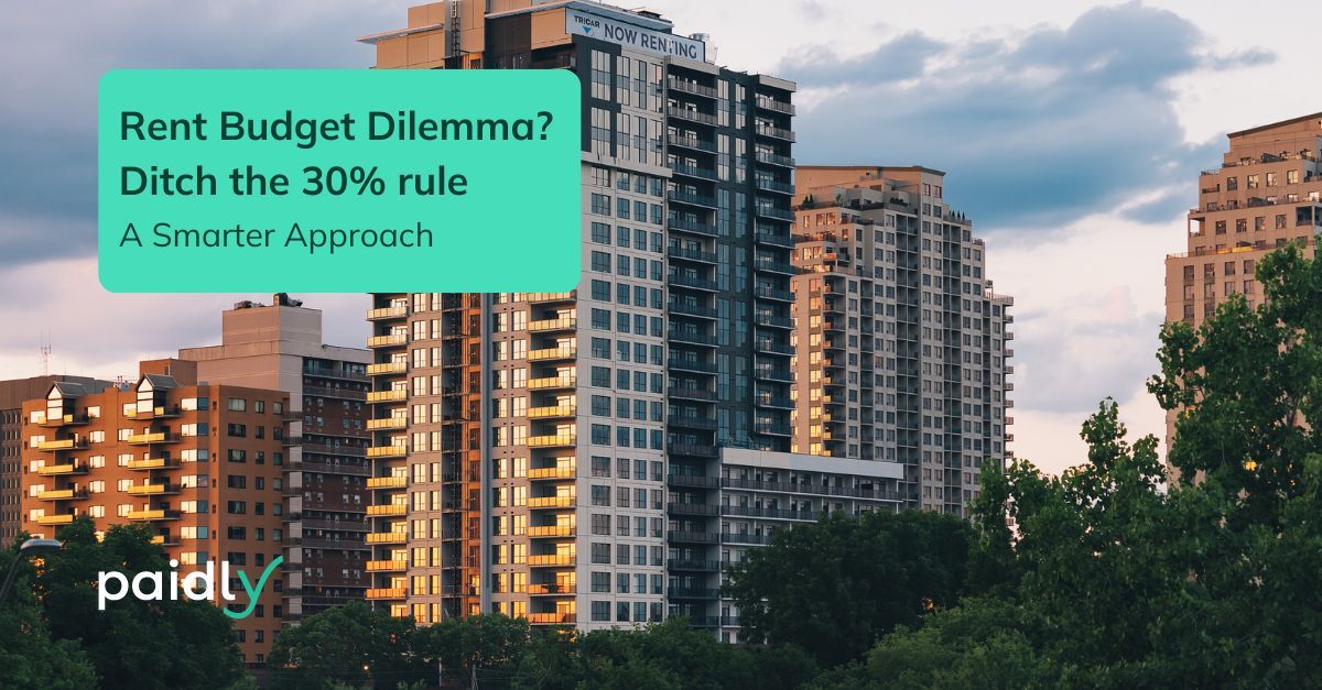 Rent Budget Dilemma? Ditch the 30% Rule - A Smarter Approach | Paidly