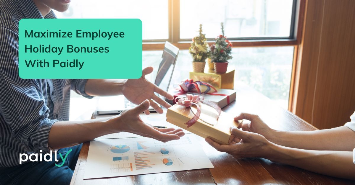 Maximize Employee Holiday Bonuses with Paidly | Paidly