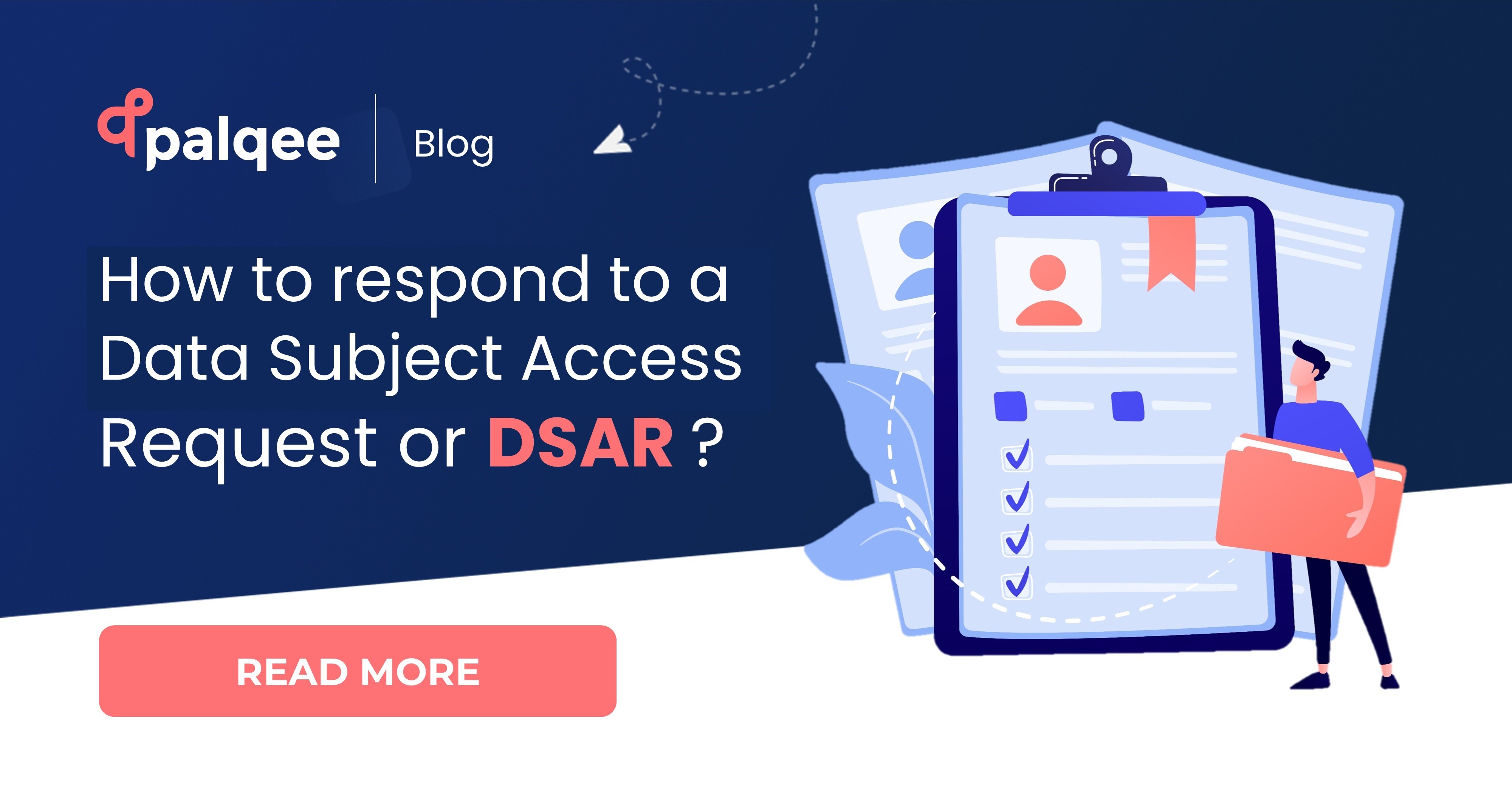 How to respond to a DSAR or Data Subject Access Request | Palqee ...