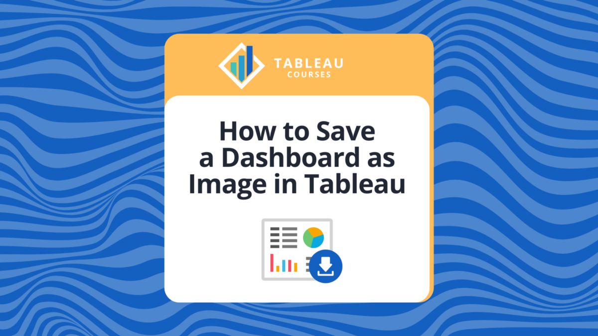 How to Save a Tableau Dashboard as an Image in 3 Easy Steps — ManyStories