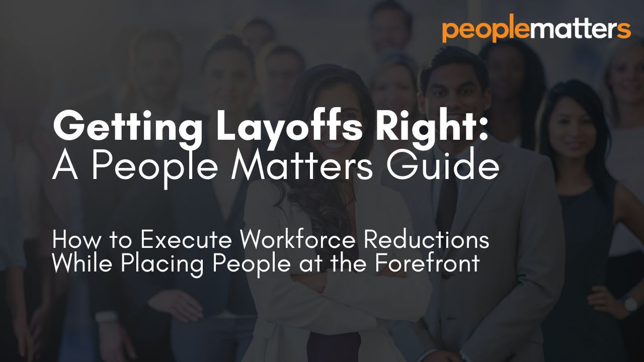 Article: Getting layoffs right: A People Matters Guide