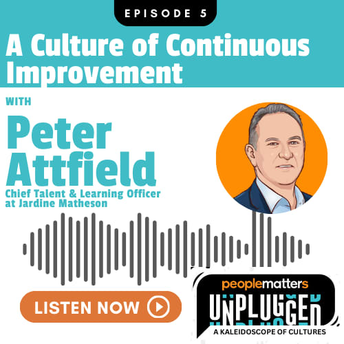 EP 5: A Culture of Continuous Improvement - People Matters Unplugged