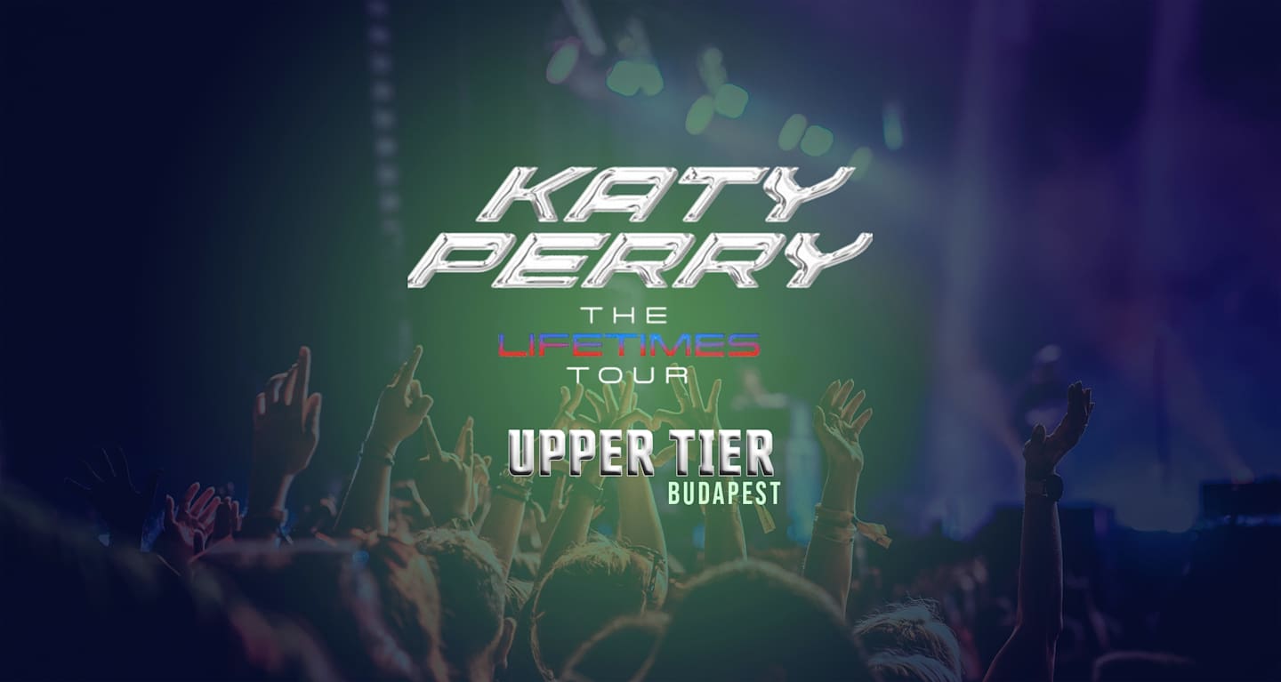 Katy Perry concert in Budapest - Upper Tier Category & Bo33 Hotel ...