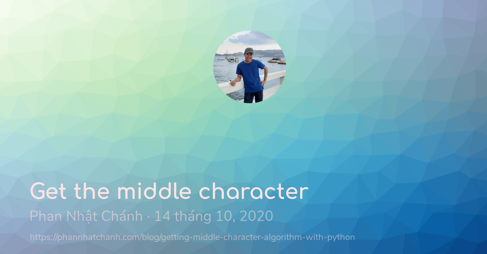 Get the middle character – Phan Nhật Chánh