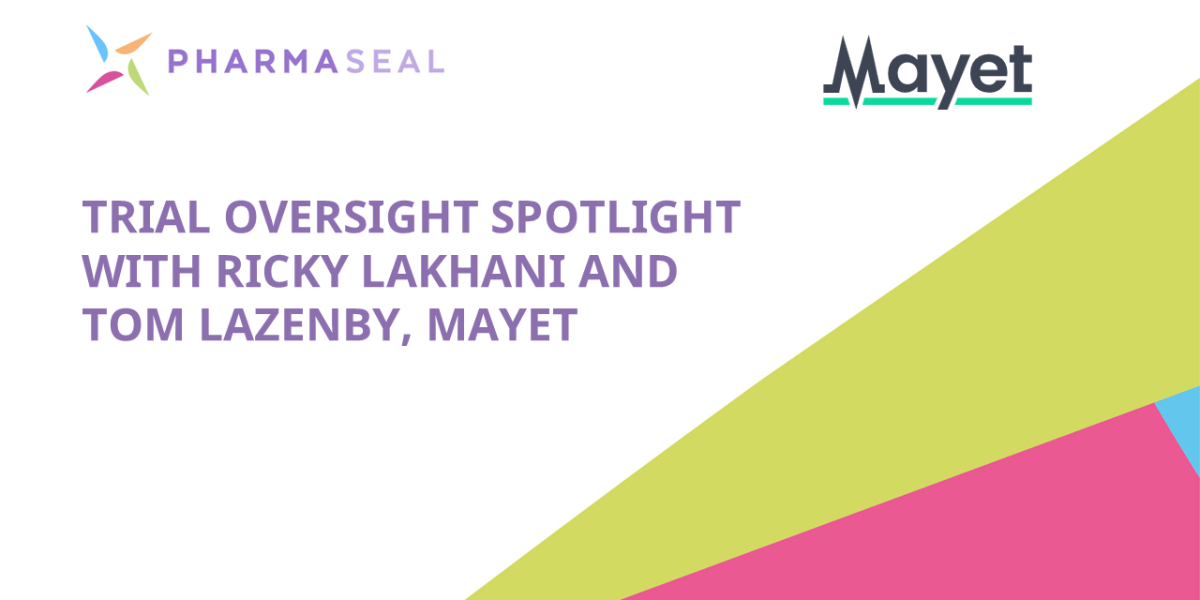 Trial Oversight Spotlight with Ricky Lakhani and Tom Lazenby, Mayet ...