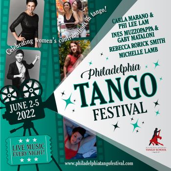 2022 Philadelphia Tango Festival: June 2-5