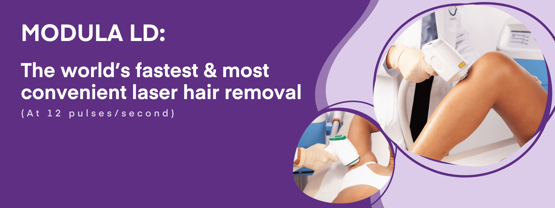 Modula LD: World's fastest & most convenient laser hair removal ...
