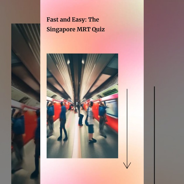 Fast and Easy: The Singapore MRT Quiz