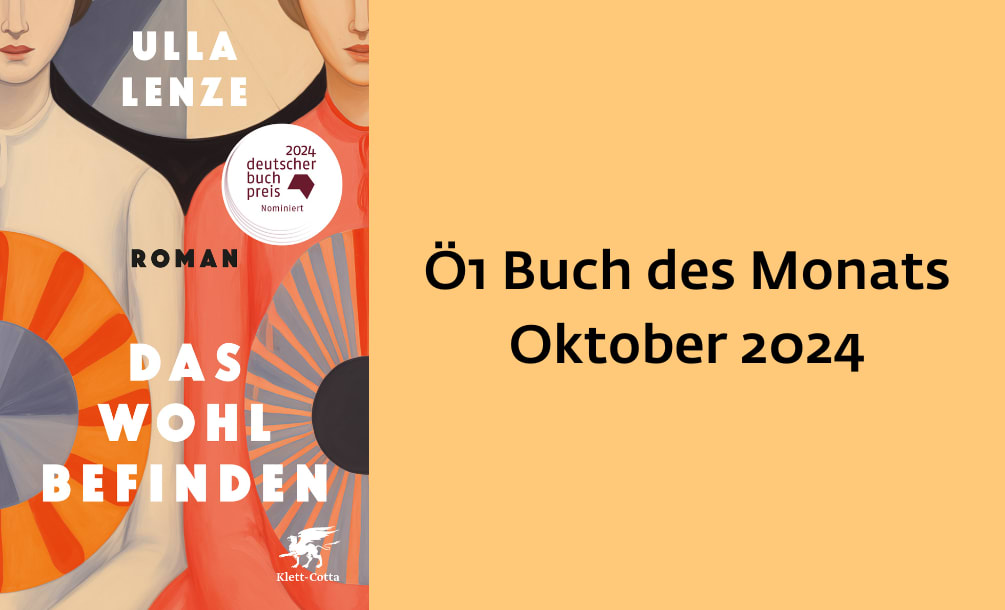 »Das Wohlbefinden« – Ö1 Buch des Monats Oktober 2024 | Klett-Cotta