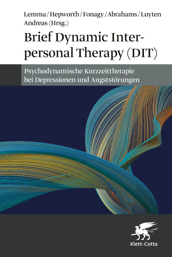 Brief Dynamic Interpersonal Therapy (DIT) von Sylke Andreas | Klett-Cotta