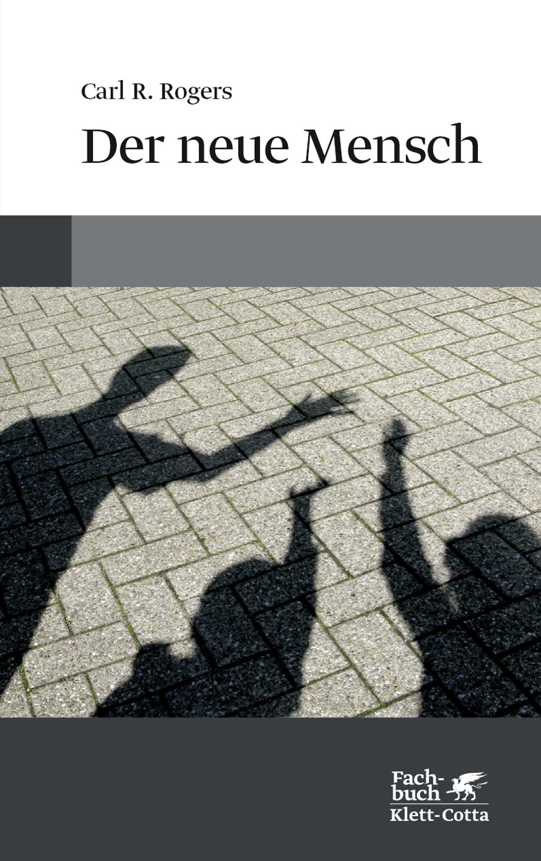 Der neue Mensch von Carl R. Rogers | Klett-Cotta