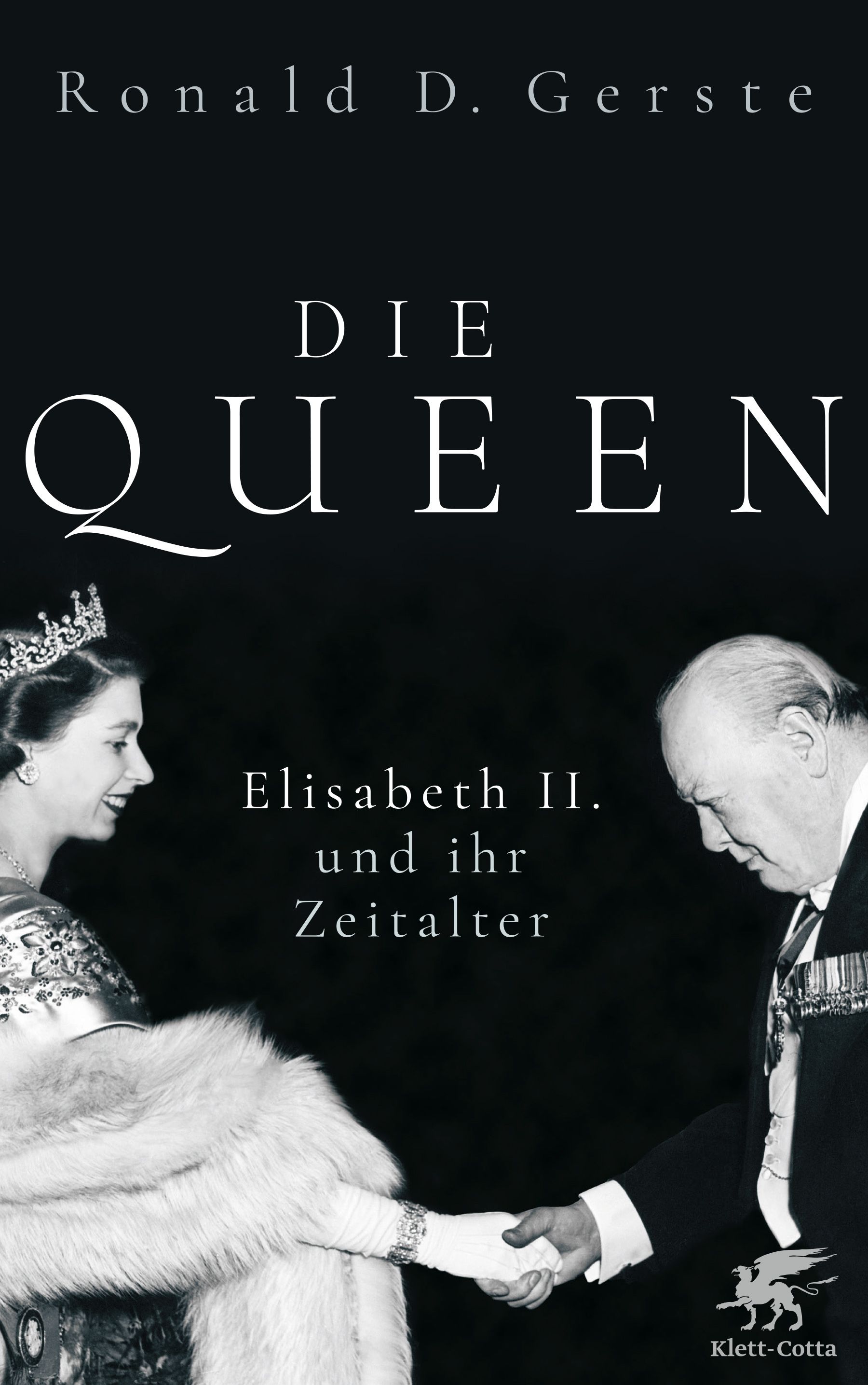 Die Queen von Ronald D. Gerste | Klett-Cotta