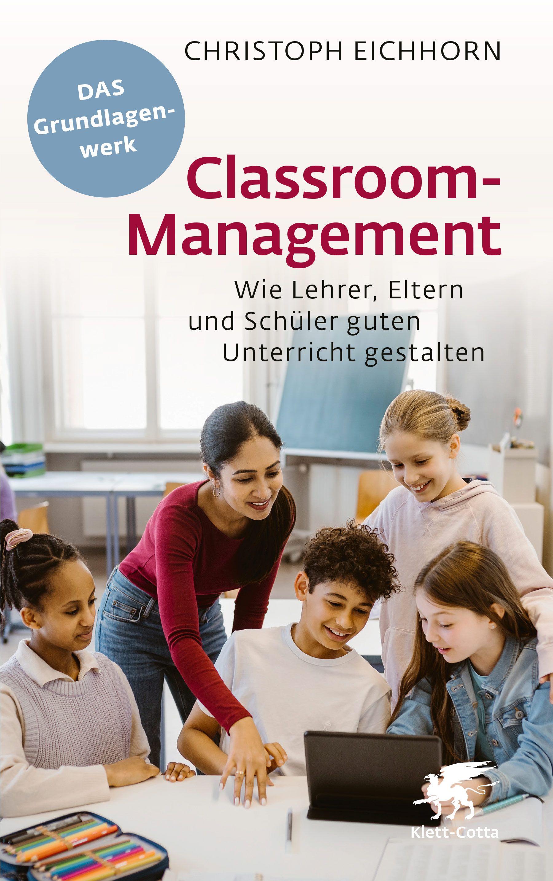 Classroom-Management von Christoph Eichhorn | Klett-Cotta