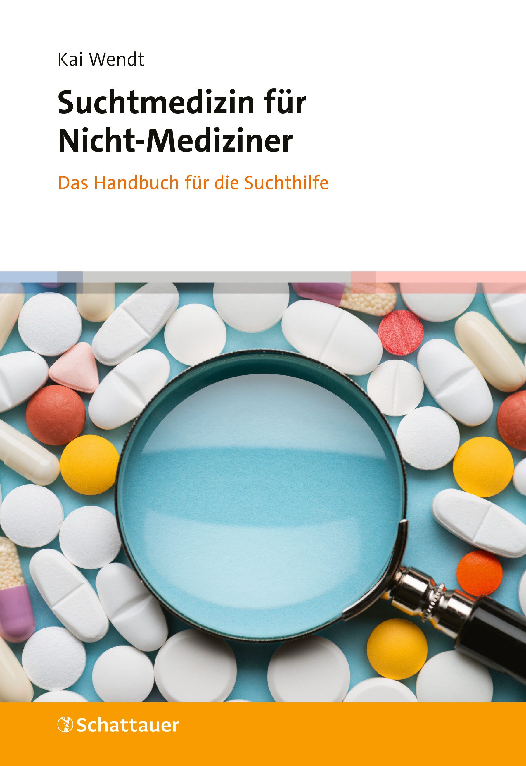 Suchtmedizin für Nicht-Mediziner von Kai Wendt | Klett-Cotta