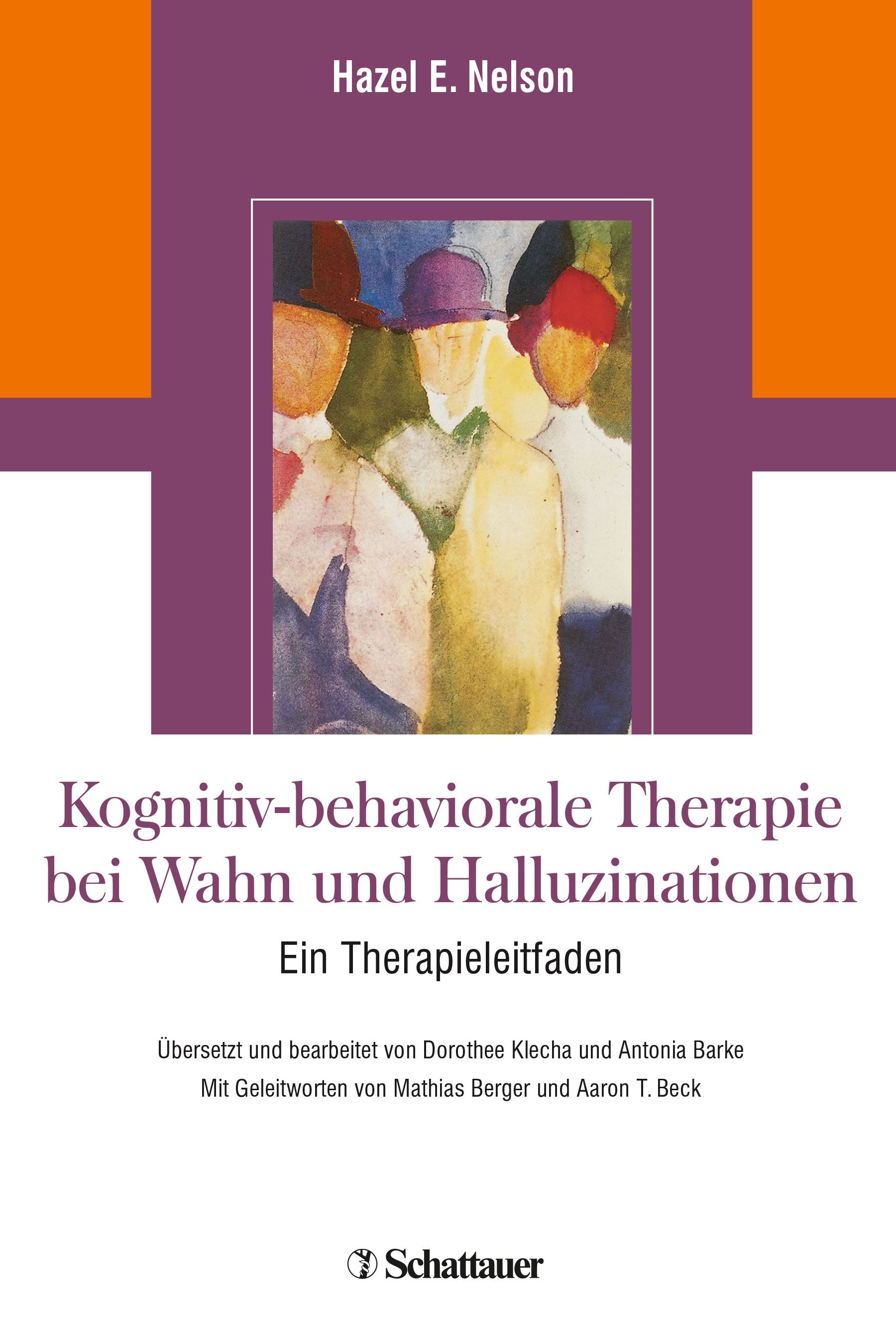 Kognitiv-behaviorale Therapie bei Wahn und Halluzinationen von Hazel E ...