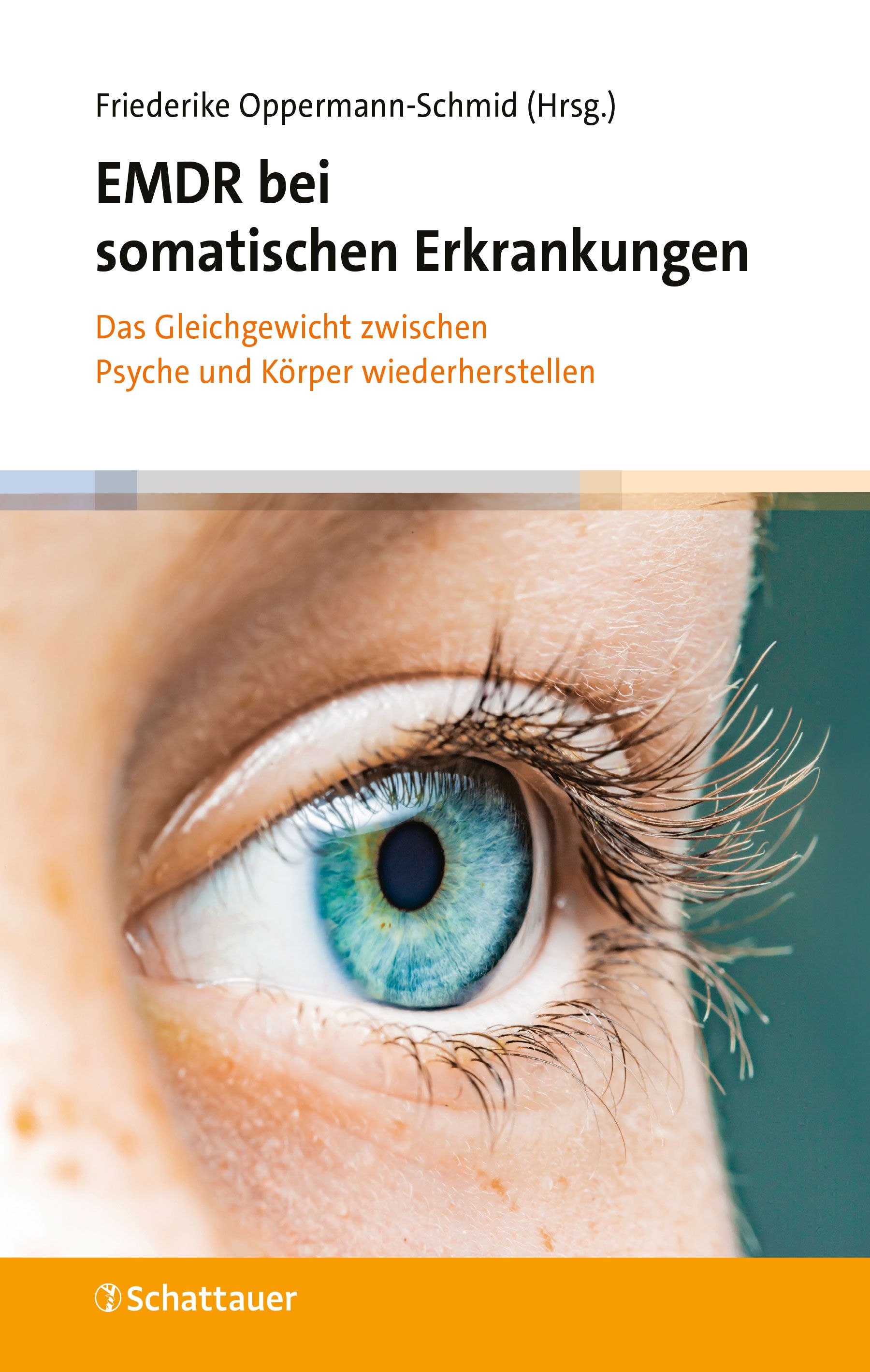 EMDR bei somatischen Erkrankungen von Friederike Oppermann-Schmid | Klett-Cotta