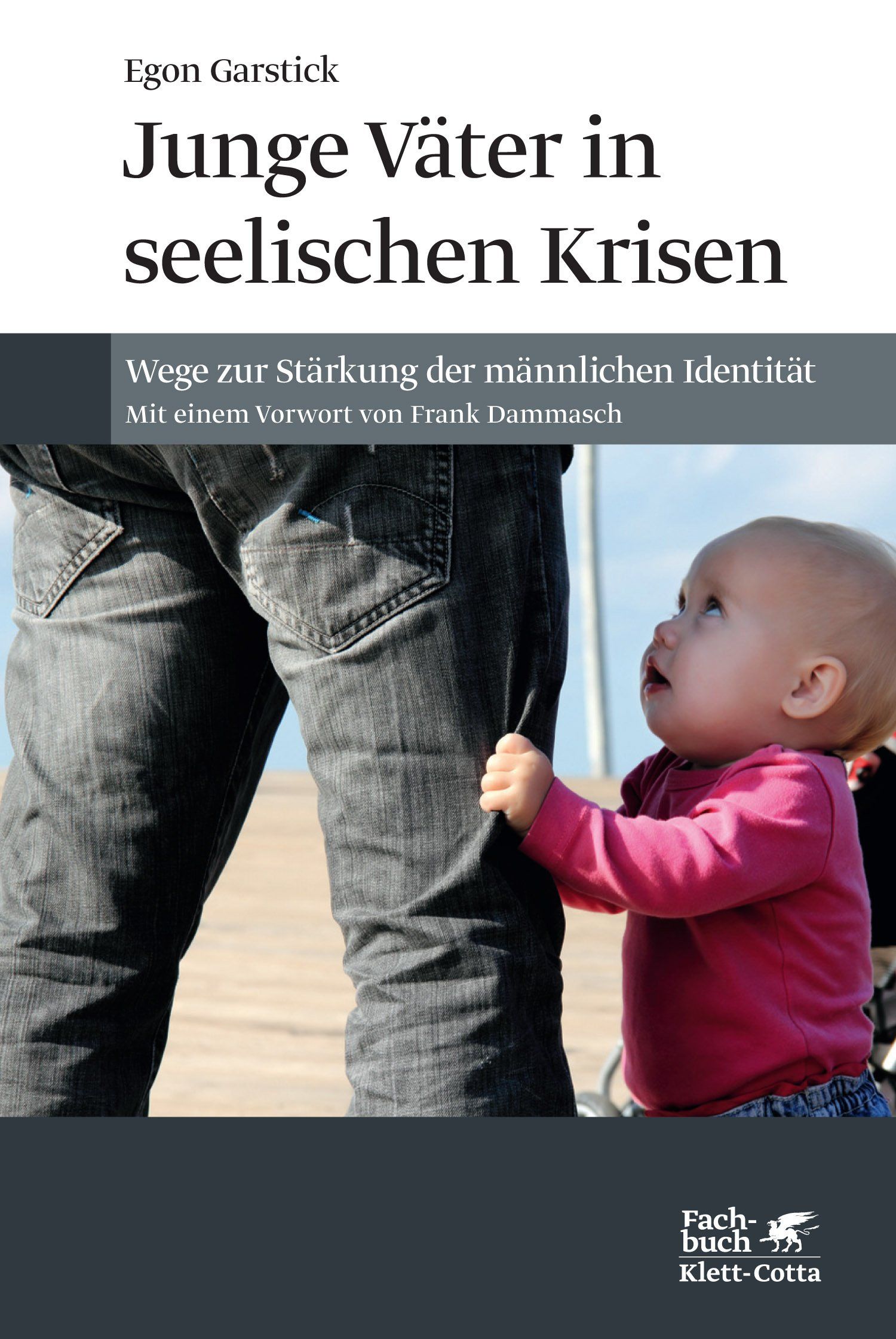 Junge Väter in seelischen Krisen von Egon Garstick | Klett-Cotta