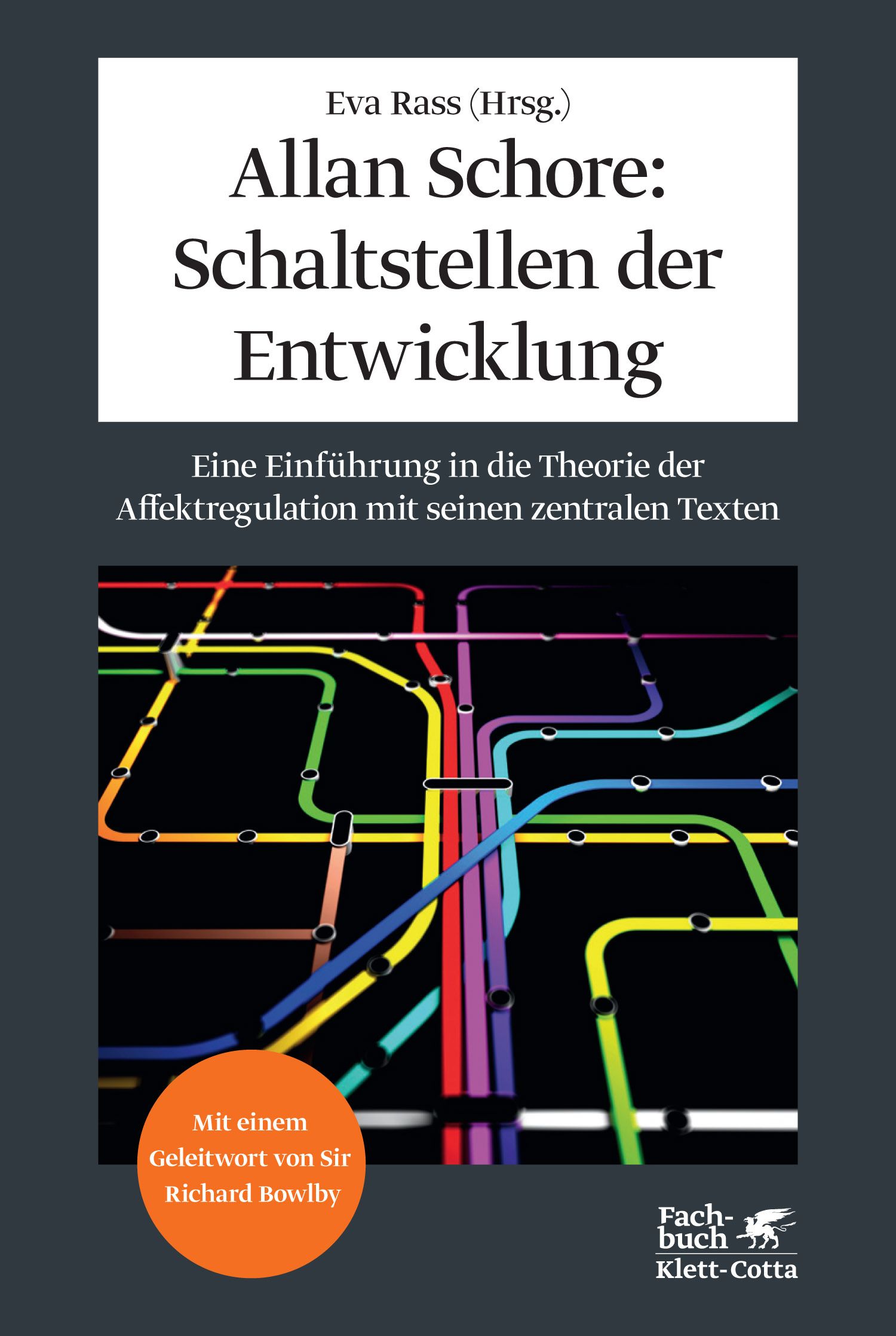 Allan Schore: Schaltstellen der Entwicklung von Eva Rass | Klett-Cotta