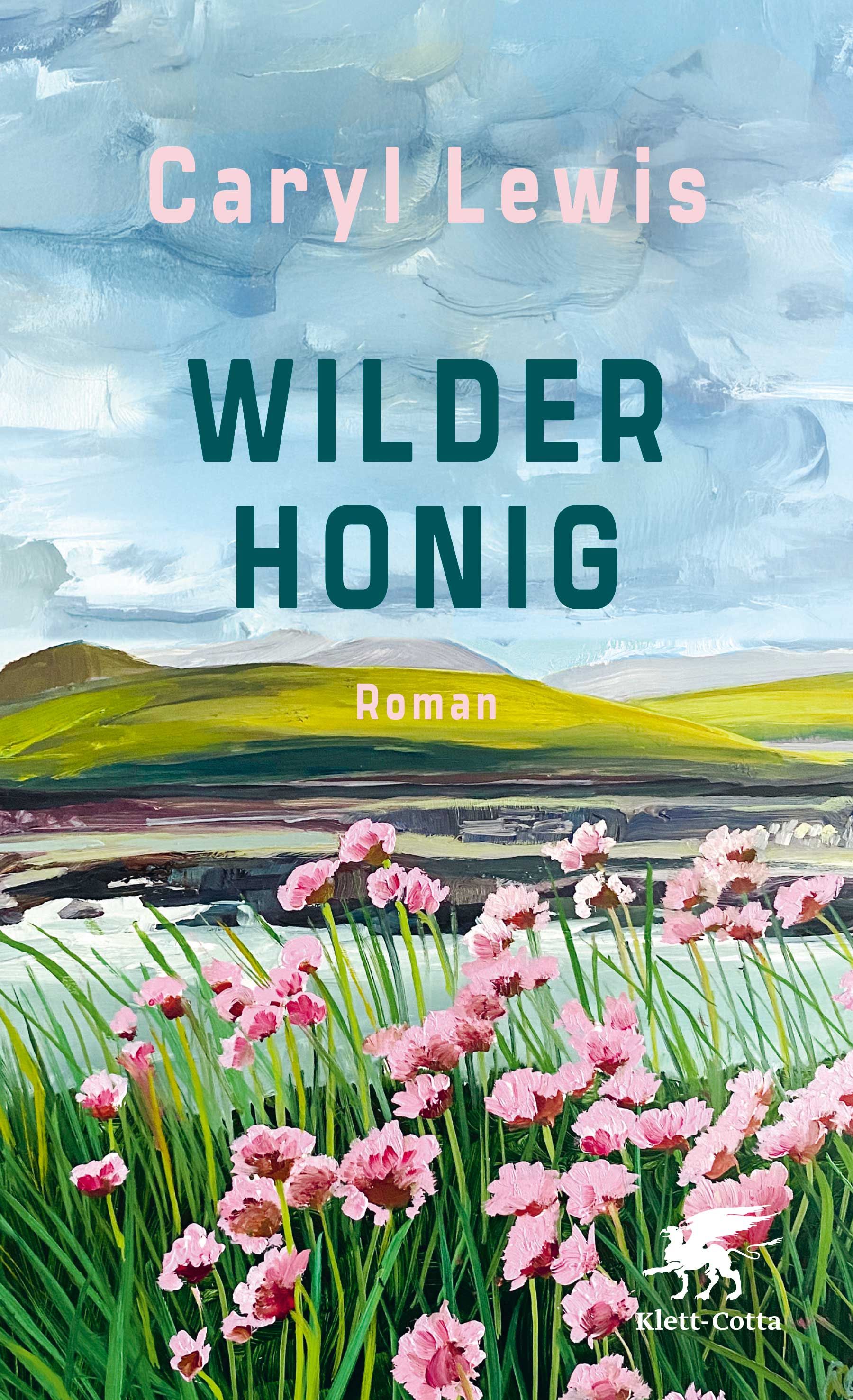 Wilder Honig von Caryl Lewis | Klett-Cotta