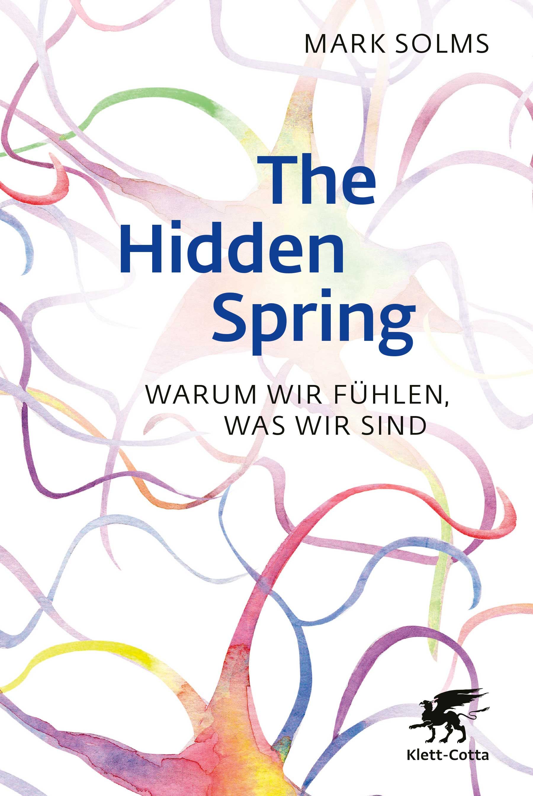 The Hidden Spring von Mark Solms | Klett-Cotta