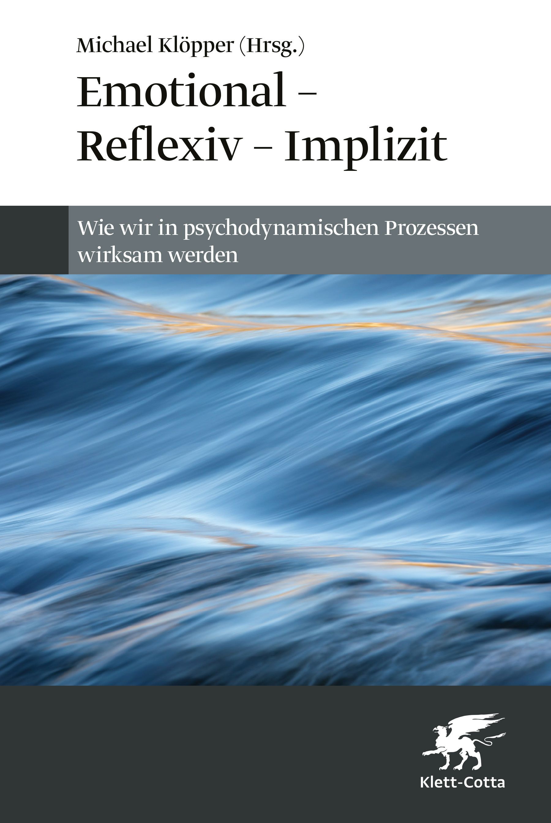 Emotional – Reflexiv – Implizit von Michael Klöpper | Klett-Cotta