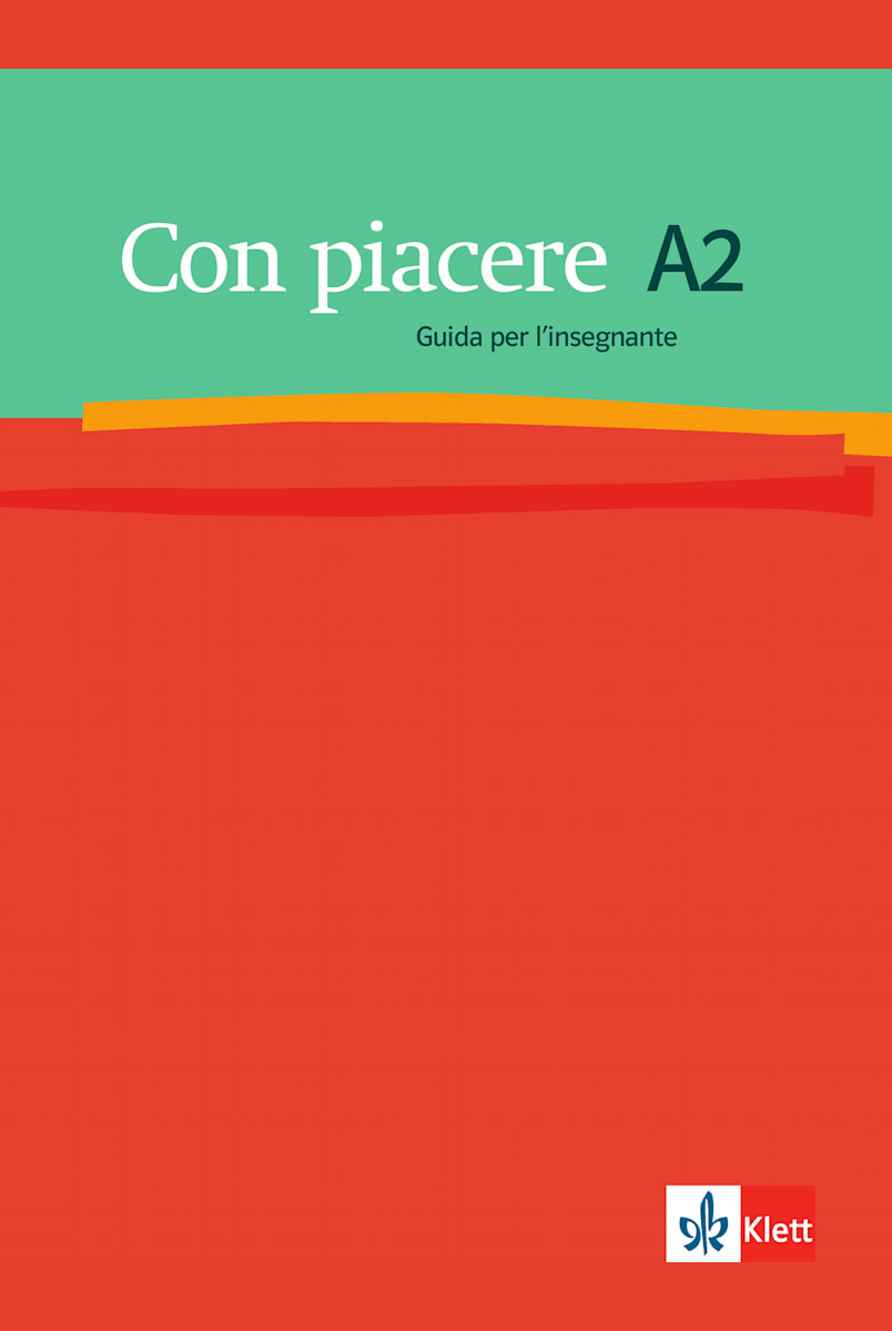 Con piacere A2: Guida per l’insegnante | Klett Sprachen