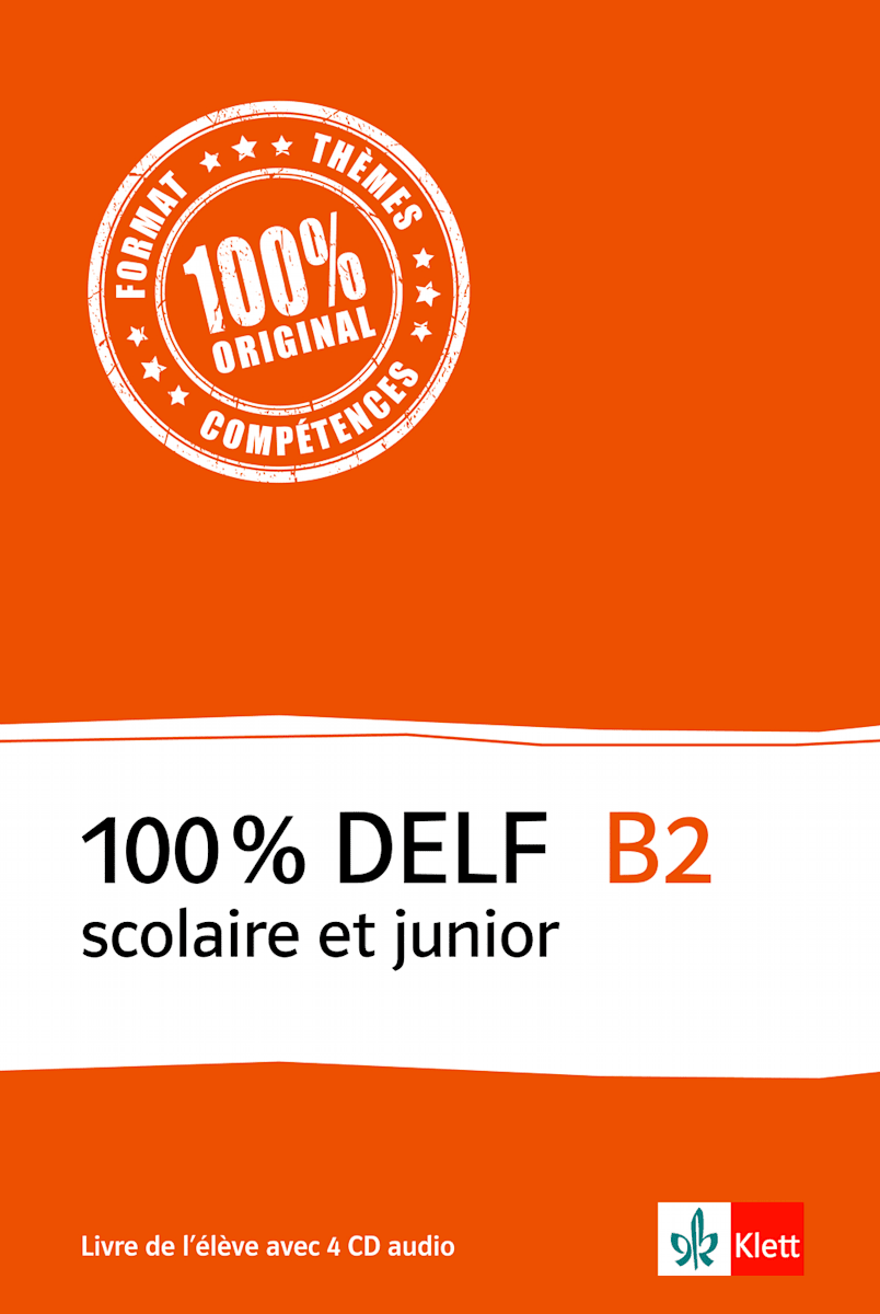 100% DELF B2 scolaire et junior: Livre de l’élève avec 4 CD audio ...