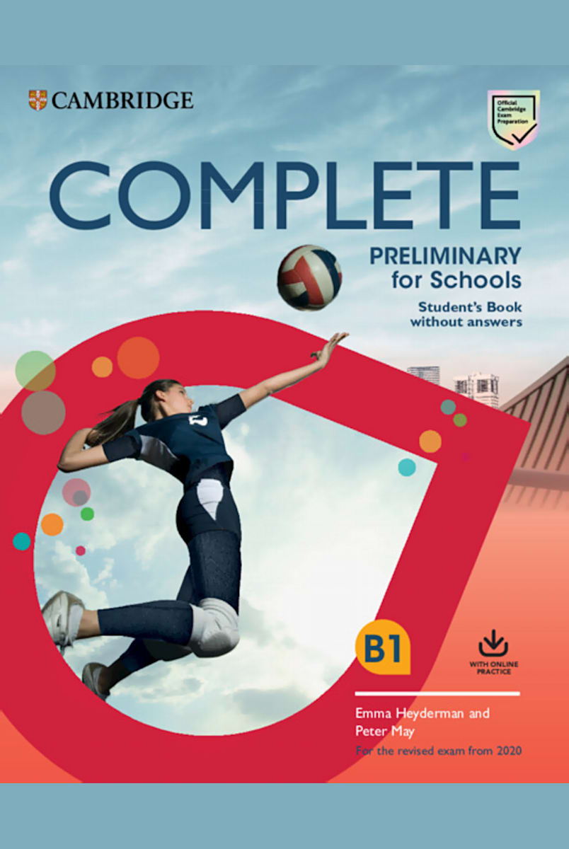 Complete Preliminary for Schools: Student’s Book without answers with ...