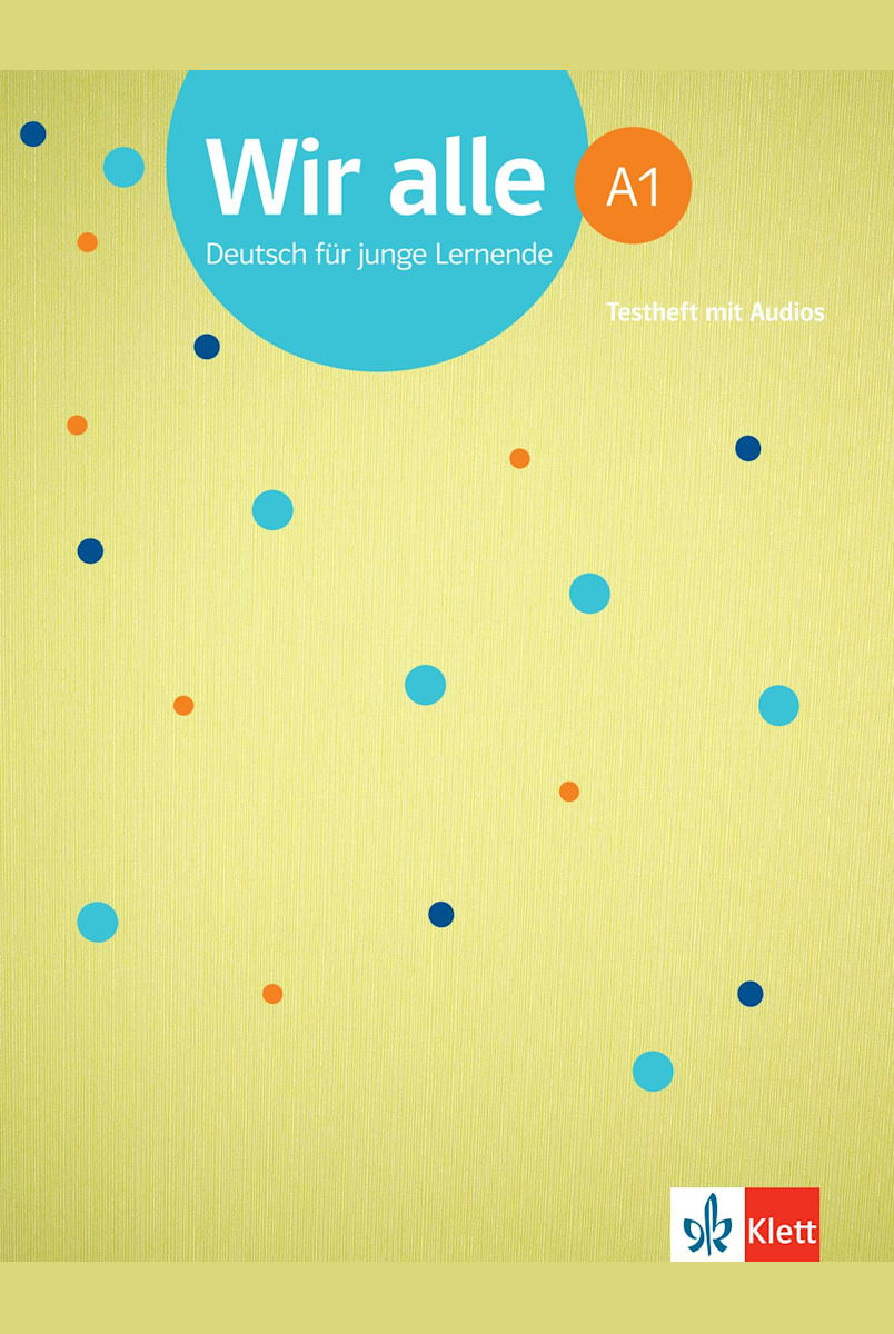 Wir alle A1: Test booklet with audios | Klett International