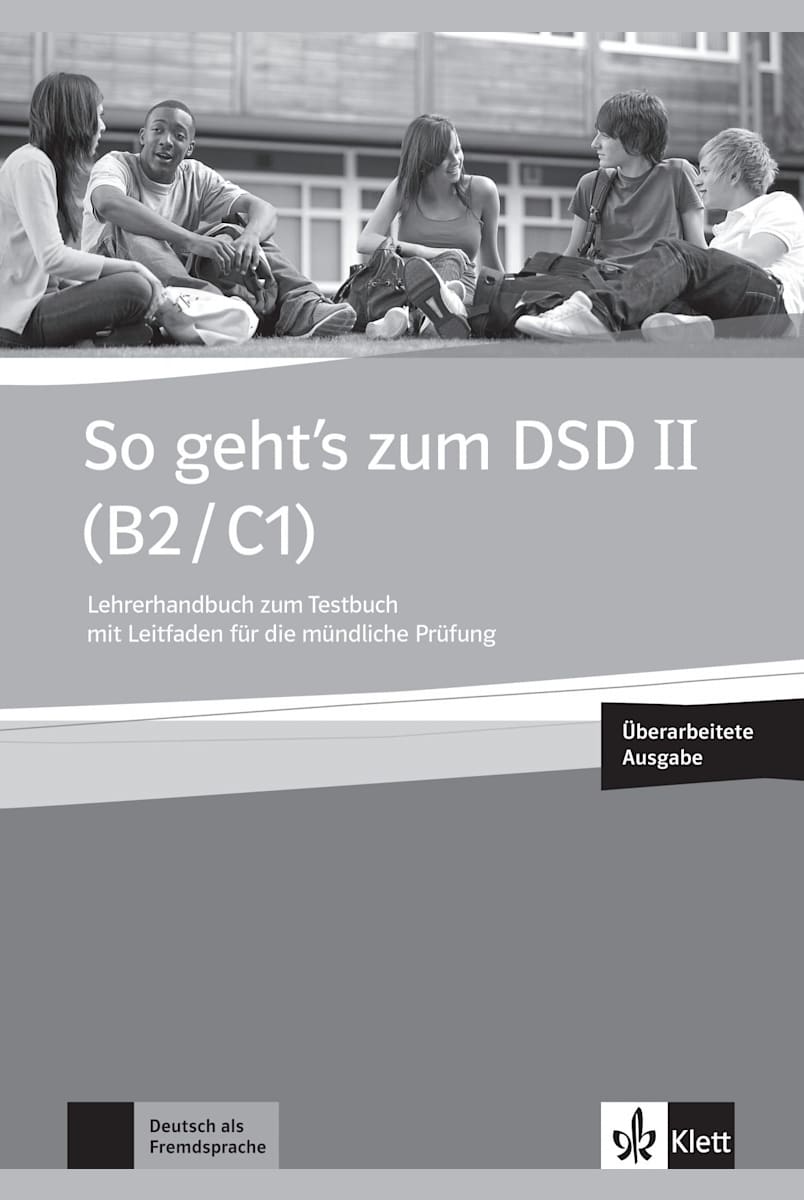So geht’s zum DSD II (B2/C1) Neue Ausgabe: Unterrichtshandbuch zum ...