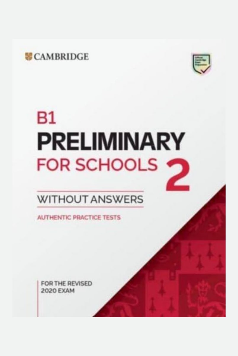 B1 Preliminary for Schools 2 for revised exam from 2020: Student's Book ...