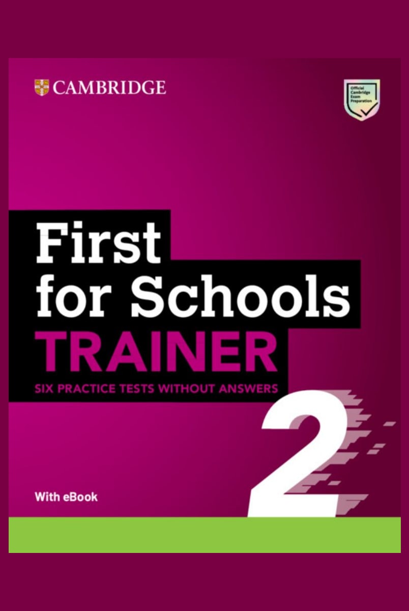 First for Schools Trainer 2: Six Practice Tests without Answers with ...