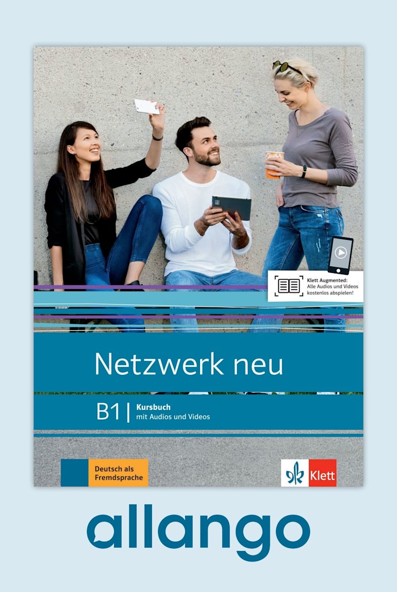 Netzwerk neu B1 – Digitale Ausgabe allango: Kursbuch mit Audios und Videos | Klett Sprachen