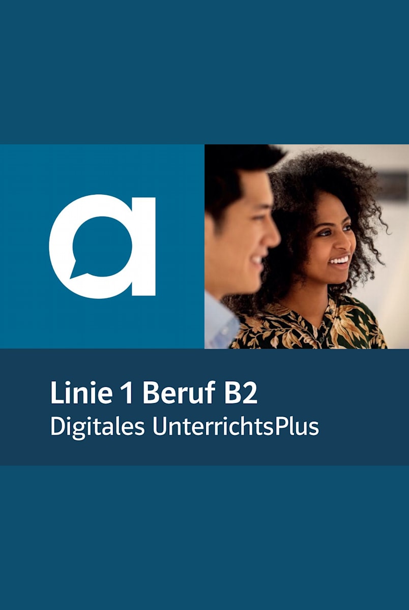 Linie 1 Beruf B2 - Digitales UnterrichtsPlus allango: Unterrichtshandbuch mit Extras zur ...