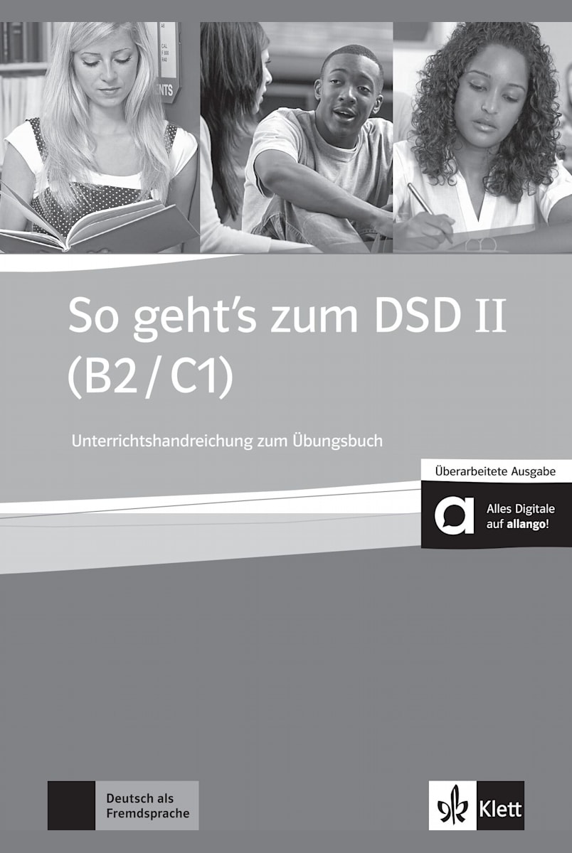 So geht’s zum DSD II (B2/C1) Neue Ausgabe: Teaching manual for the ...
