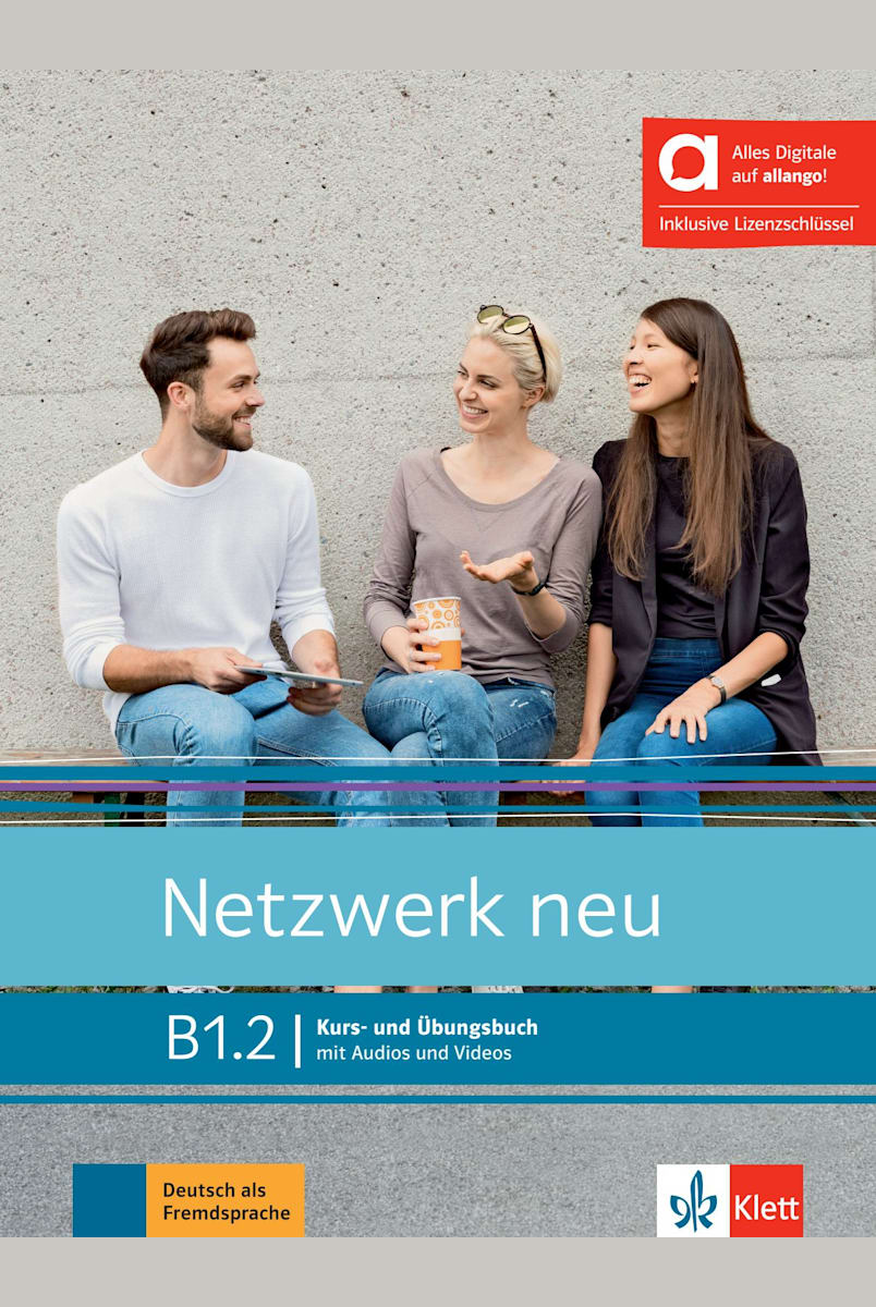 Netzwerk neu B1.2 - Hybrid edition allango: Course and workbook with audios and videos including ...