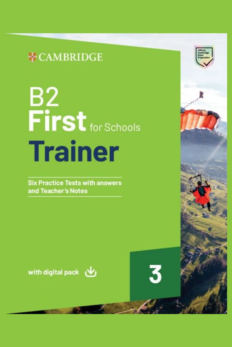B2 First for Schools Trainer 3: Six Practice Tests with Answers with ...