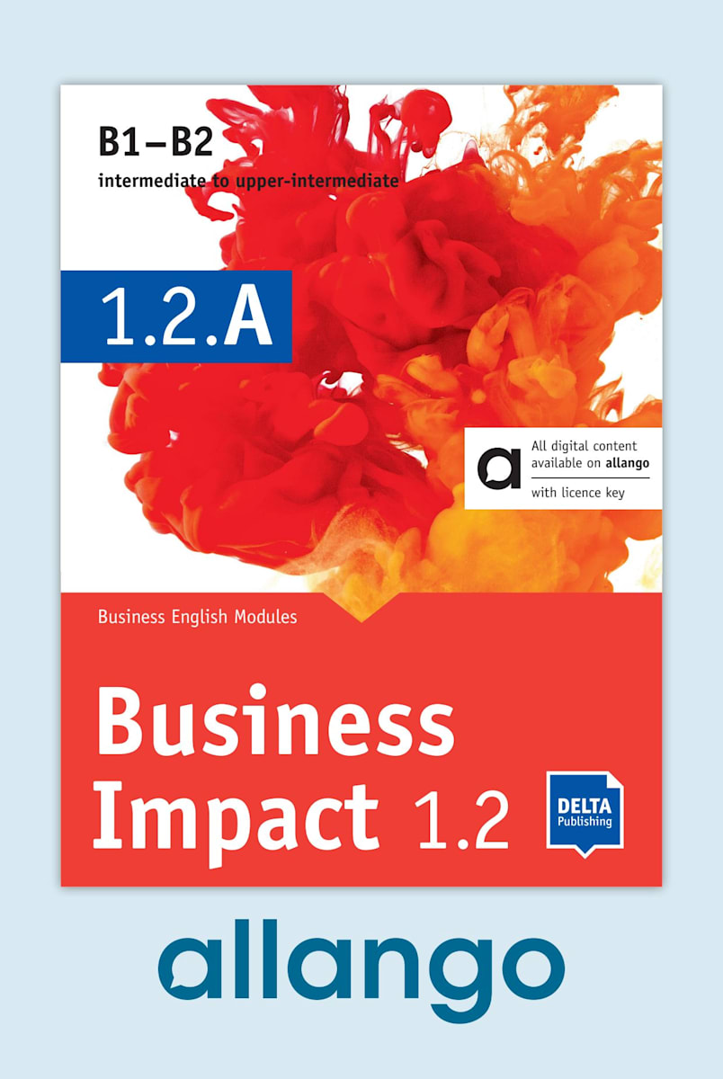 Business Impact 1.2.A B1-B2 - Digital Edition allango: Business English ...