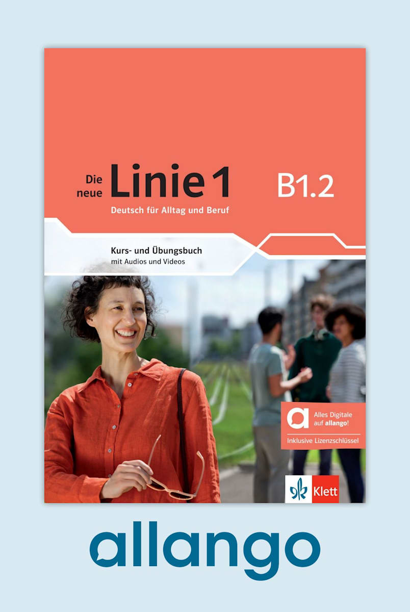 Die neue Linie 1 B1.2 - Digitale Ausgabe allango: Kurs- und Übungsbuch mit Audios und Videos ...