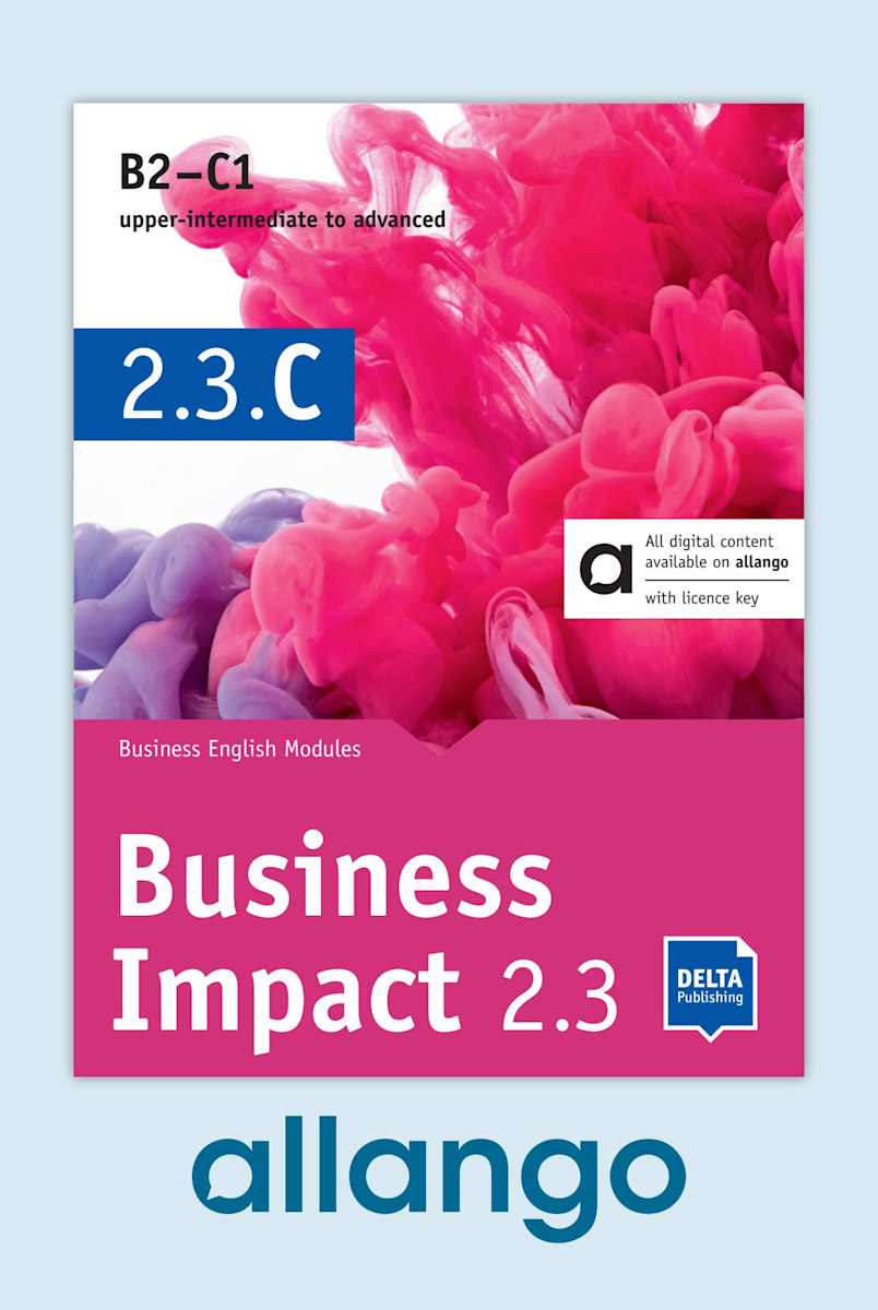 Business Impact 2.3.C B2-C1 - Digital Edition allango: Business English ...