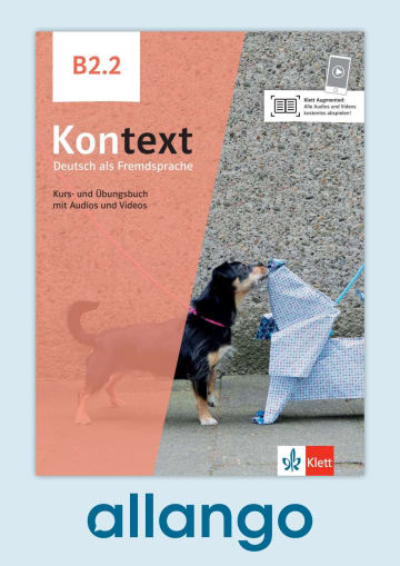 Kontext B2.2 - Digitale Ausgabe allango: Kurs- und Übungsbuch mit ...