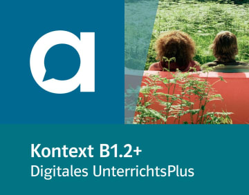 Kontext B1.2+ - Digital Teaching Plus allango: Teaching manual with ...