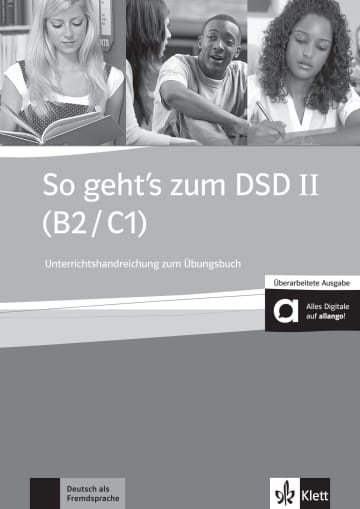 So geht’s zum DSD II (B2/C1) Neue Ausgabe: Teaching manual for the ...
