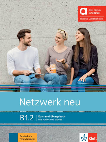 Netzwerk neu B1.2 - Hybrid edition allango: Course and workbook with audios and videos including ...